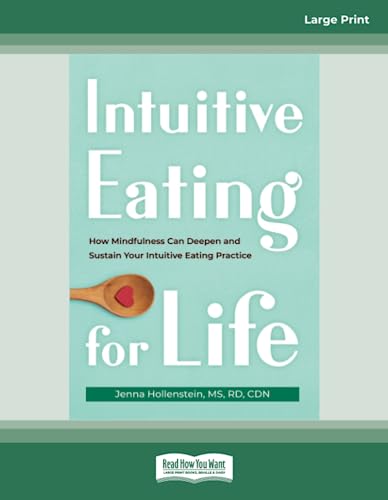 Intuitive Eating for Life: How Mindfulness Can Deepen and Sustain Your ...