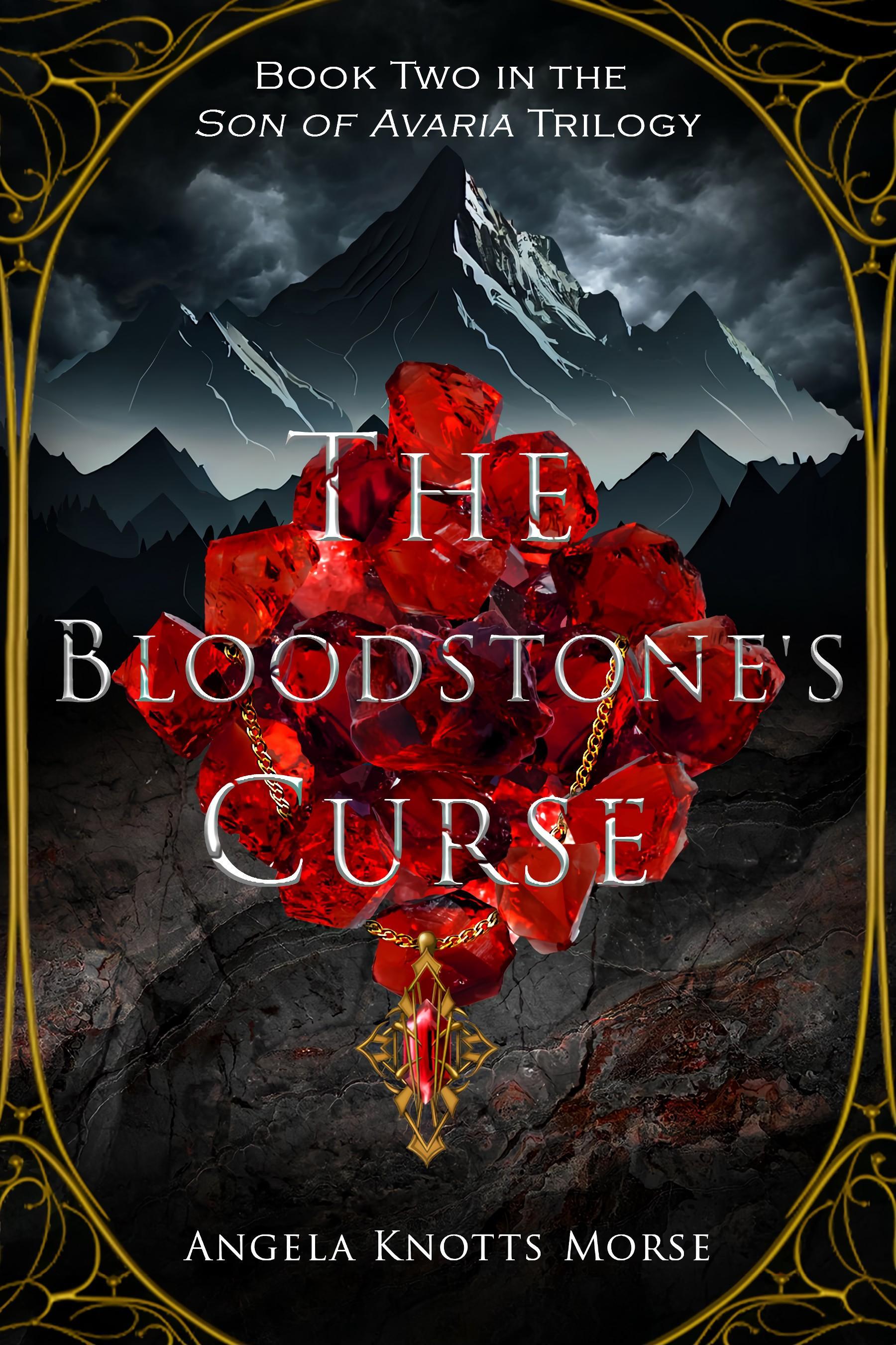 The Bloodstone's Curse (Son of Avaria, #2) by Angela Knotts Morse ...