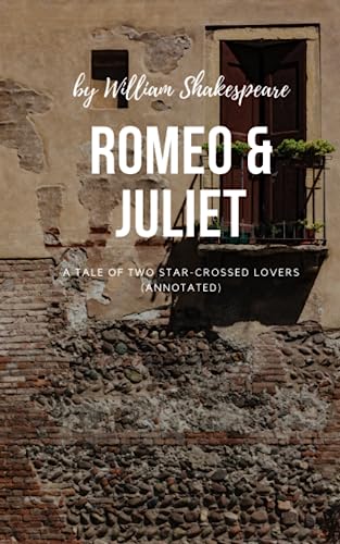 Romeo and Juliet: A Tale of Two Star-Crossed Lovers by William ...