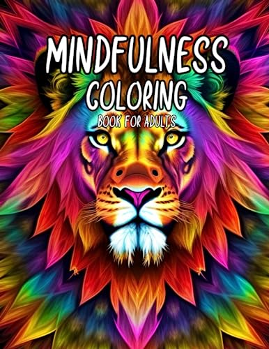 Mindfulness Coloring Book For Adults: With its collection of 50 ...
