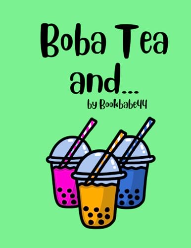Boba Tea and...: Boba Tea Coloring Book by Brandy S Goodman | Goodreads