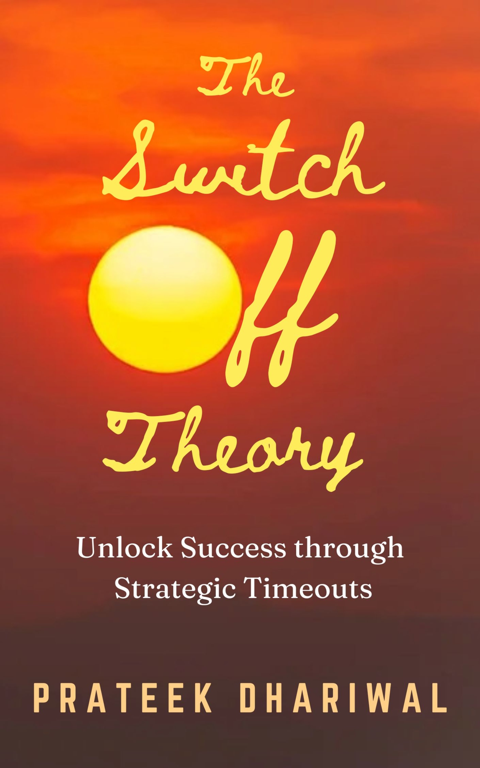 The Switch Off Theory: Unlock Success through Strategic Timeouts by ...