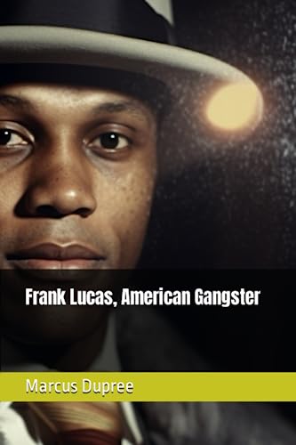 Frank Lucas, American Gangster by Marcus Dupree | Goodreads