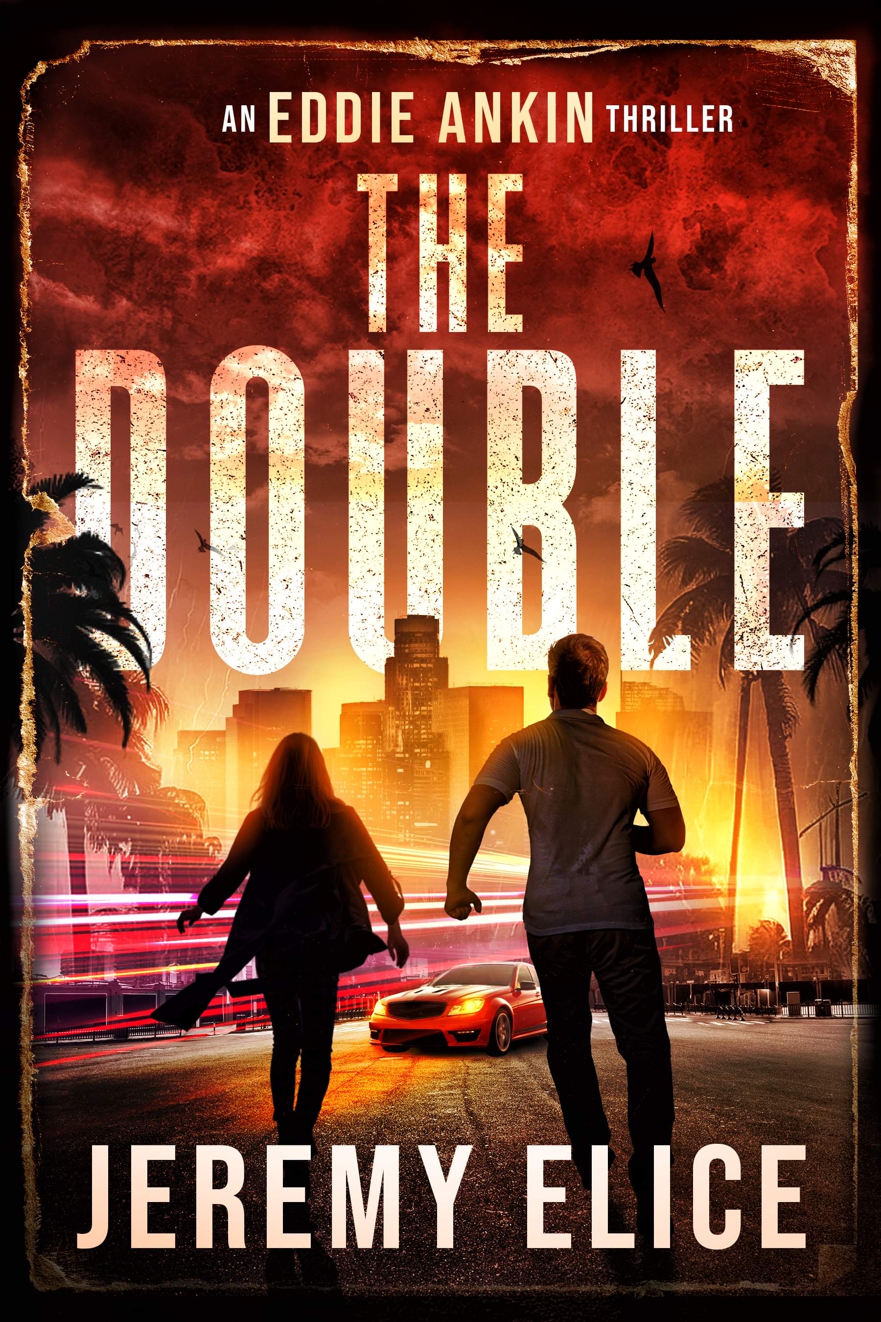 The Double (The Eddie Ankin Crime Thrillers Book 1) by Jeremy Elice | Goodreads