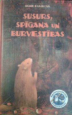 Susurs, Spīgana un Burvestības by Signe Kvaskova | Goodreads