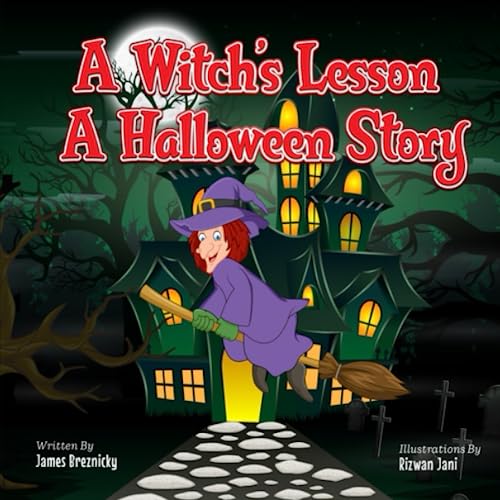 A Witch's Lesson A Halloween Story: A Spooky Tale of Friendship ...