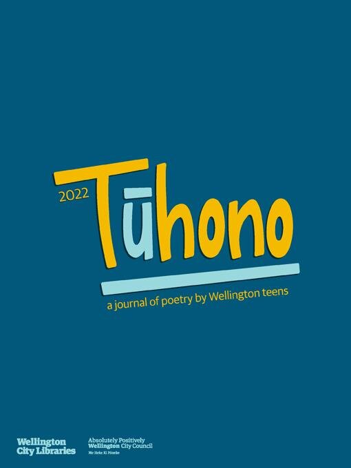 Tuhono 2022: A Journal of Poetry by Wellington Teens by Stephen ...