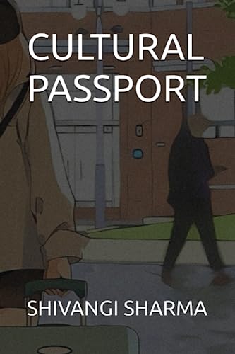 CULTURAL PASSPORT (CULTURAL PASSPORT: BOOK 1) by Shivangi Sharma ...