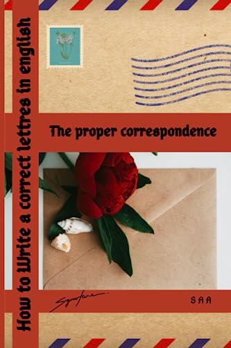 The proper correspondence: How to Write a correct lettres in english by ...