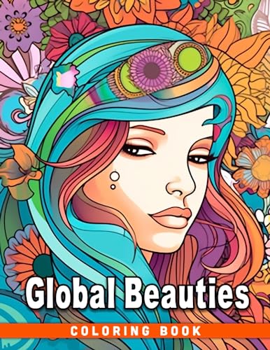 Global Beauties Coloring Book: Charming Woman All Over The World With ...