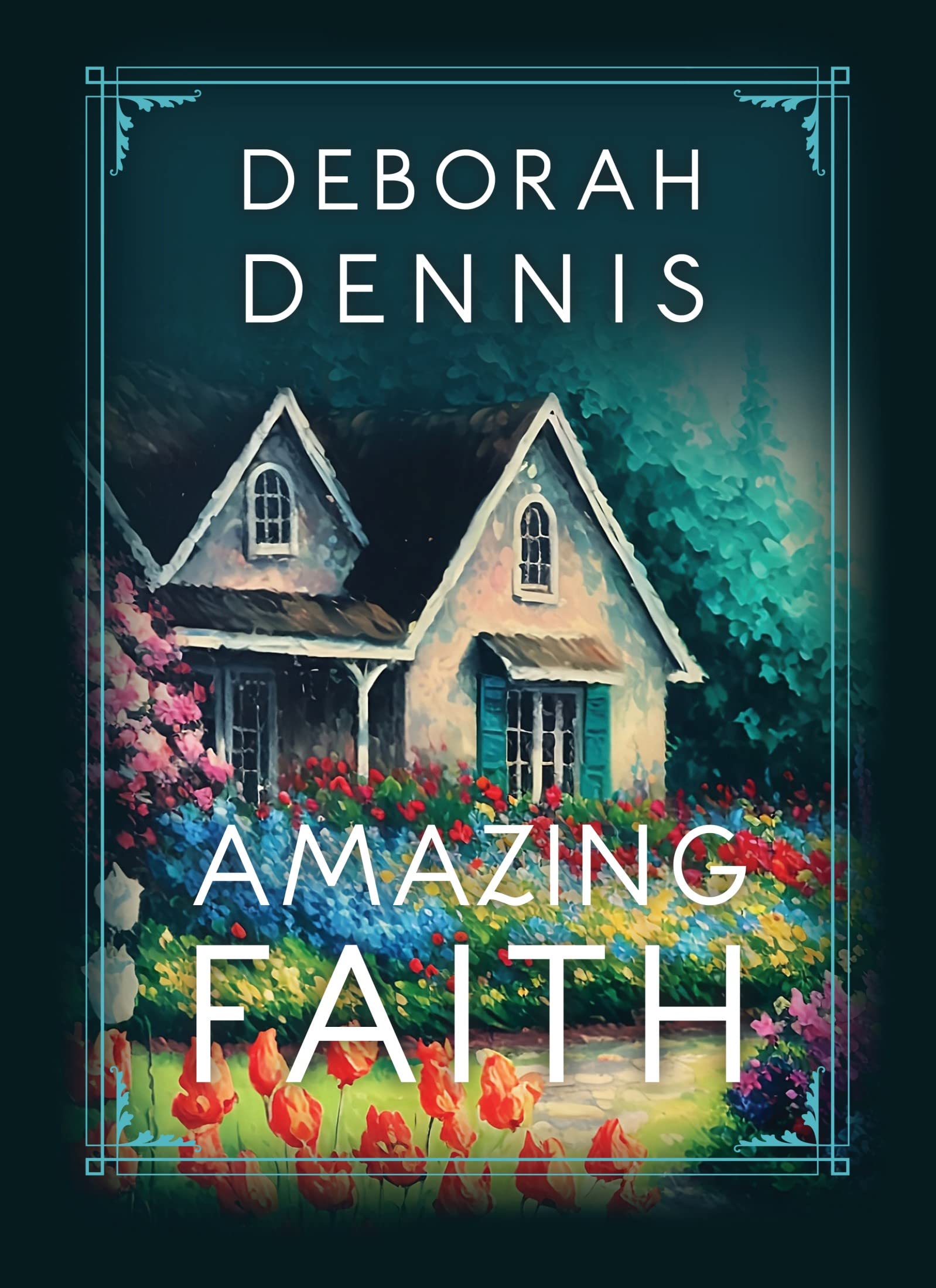 Amazing Faith by Deborah Dennis | Goodreads