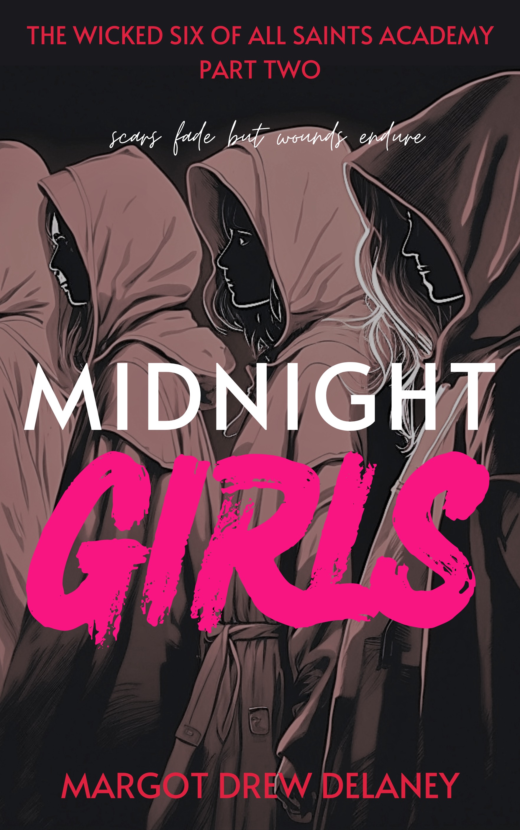 Midnight Girls: The Wicked Six Of All Saints Academy Part Two by Margot ...