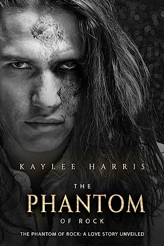 The Phantom of Rock : A Love Story Unveiled by Kaylee Harris | Goodreads