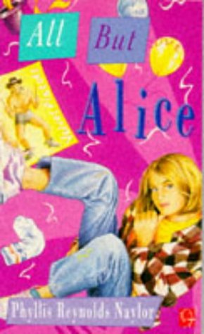 All But Alice (Alice Stories) by Phyllis Reynolds Naylor | Goodreads