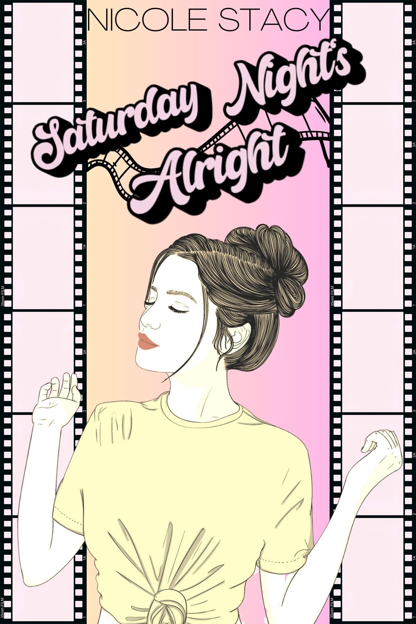 Saturday Night's Alright by Nicole Stacy | Goodreads