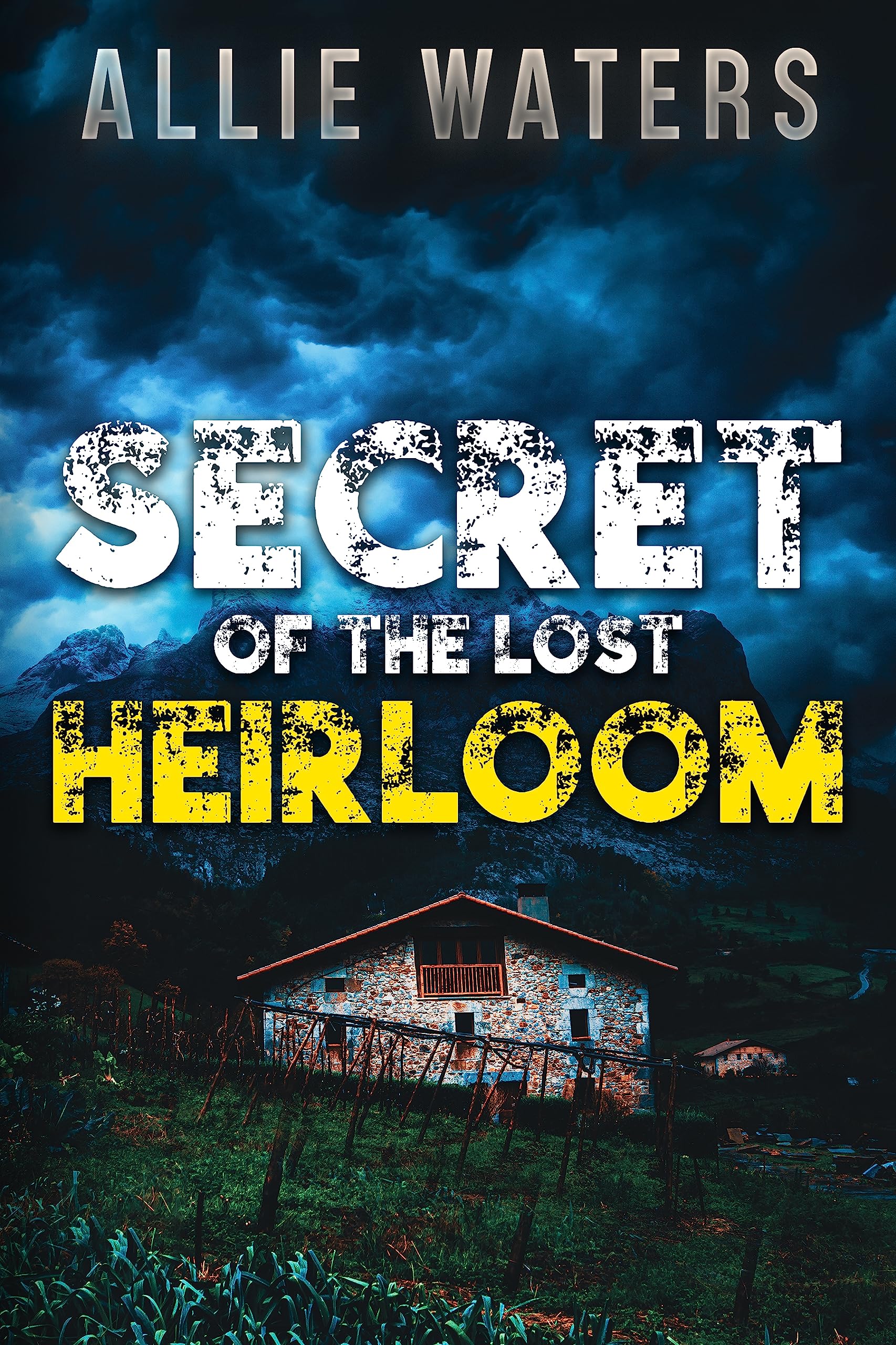 Secret of the Lost Heirloom by Allie Waters | Goodreads