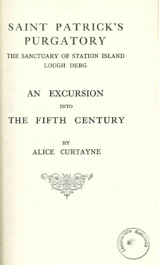 Saint Patrick's Purgatory: The Sanctuary Of Station Island Lough Derg ...