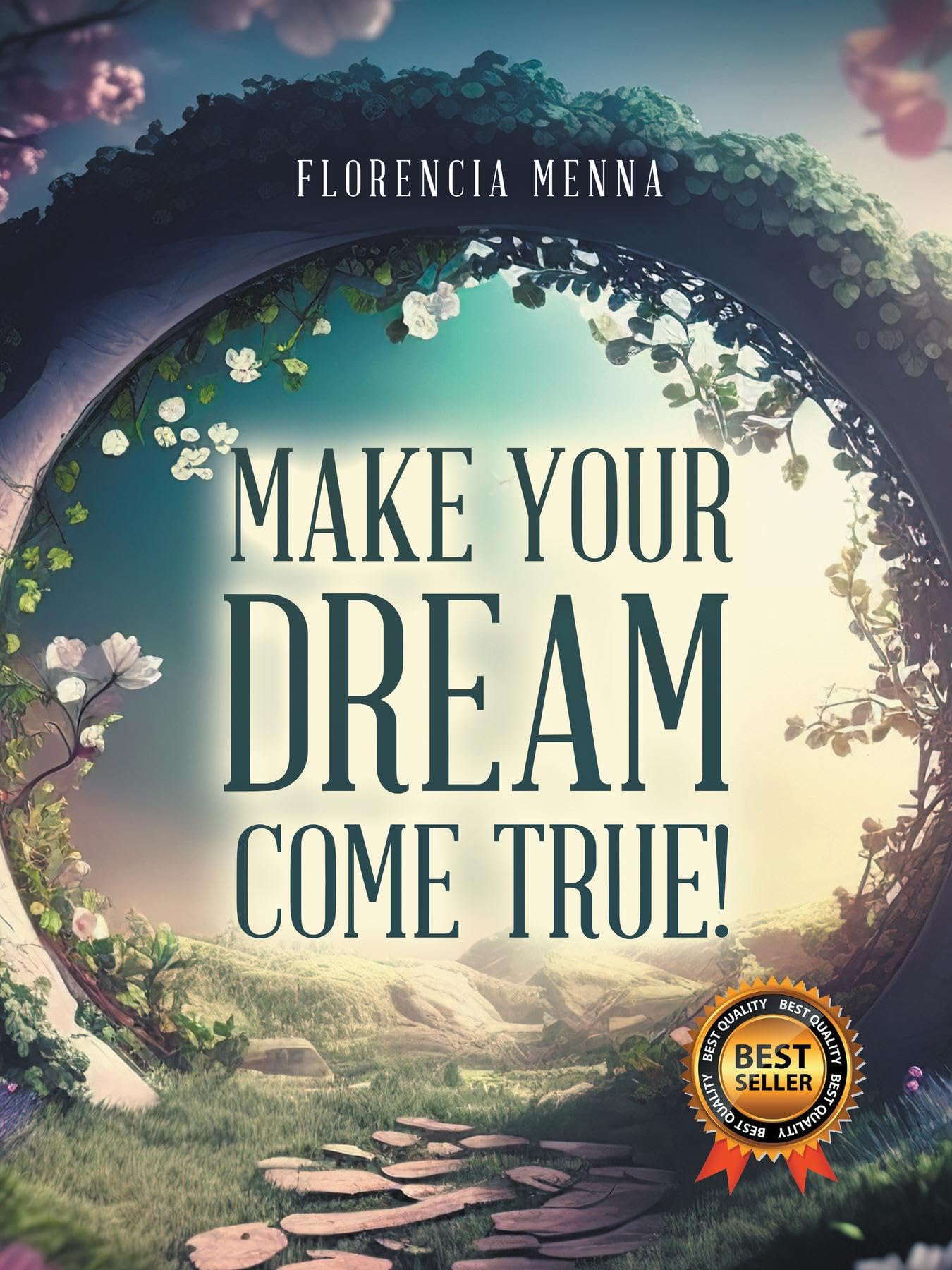 Make Your Dream Come True! by Florencia Menna | Goodreads