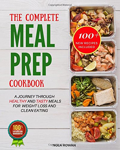 MEAL PREP: The Complete Cookbook To Clean Eating, Weight Loss And Food ...