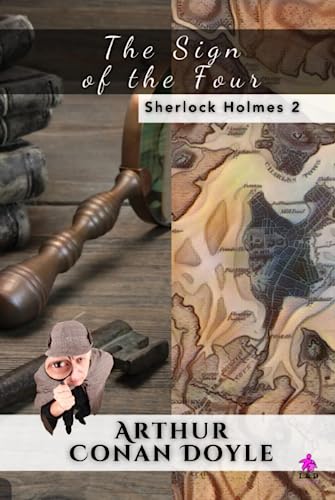 The Sign of the Four: Sherlock Holmes 2 by Arthur Conan Doyle | Goodreads
