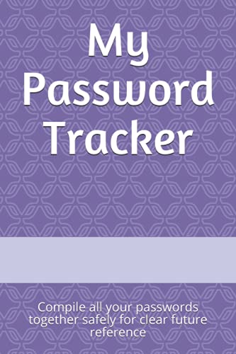 My Password Tracker: Compiling all your passwords together safely for ...