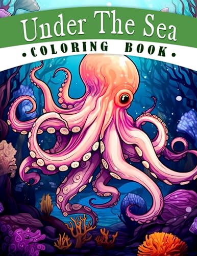 Under the Sea Coloring Book: A Fun and Educational Coloring Journey for ...