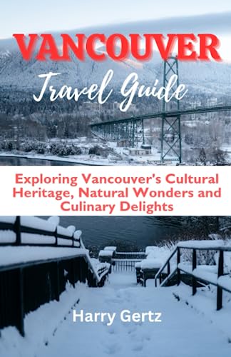 VANCOUVER TRAVEL GUIDE: Exploring Vancouver's Cultural heritage ...