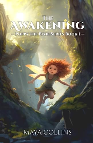 The Awakening (Poppy the Pixie Series #1) by Maya Collins | Goodreads
