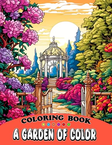 A Garden of Color Coloring Book: A Delightful Coloring Adventure for ...