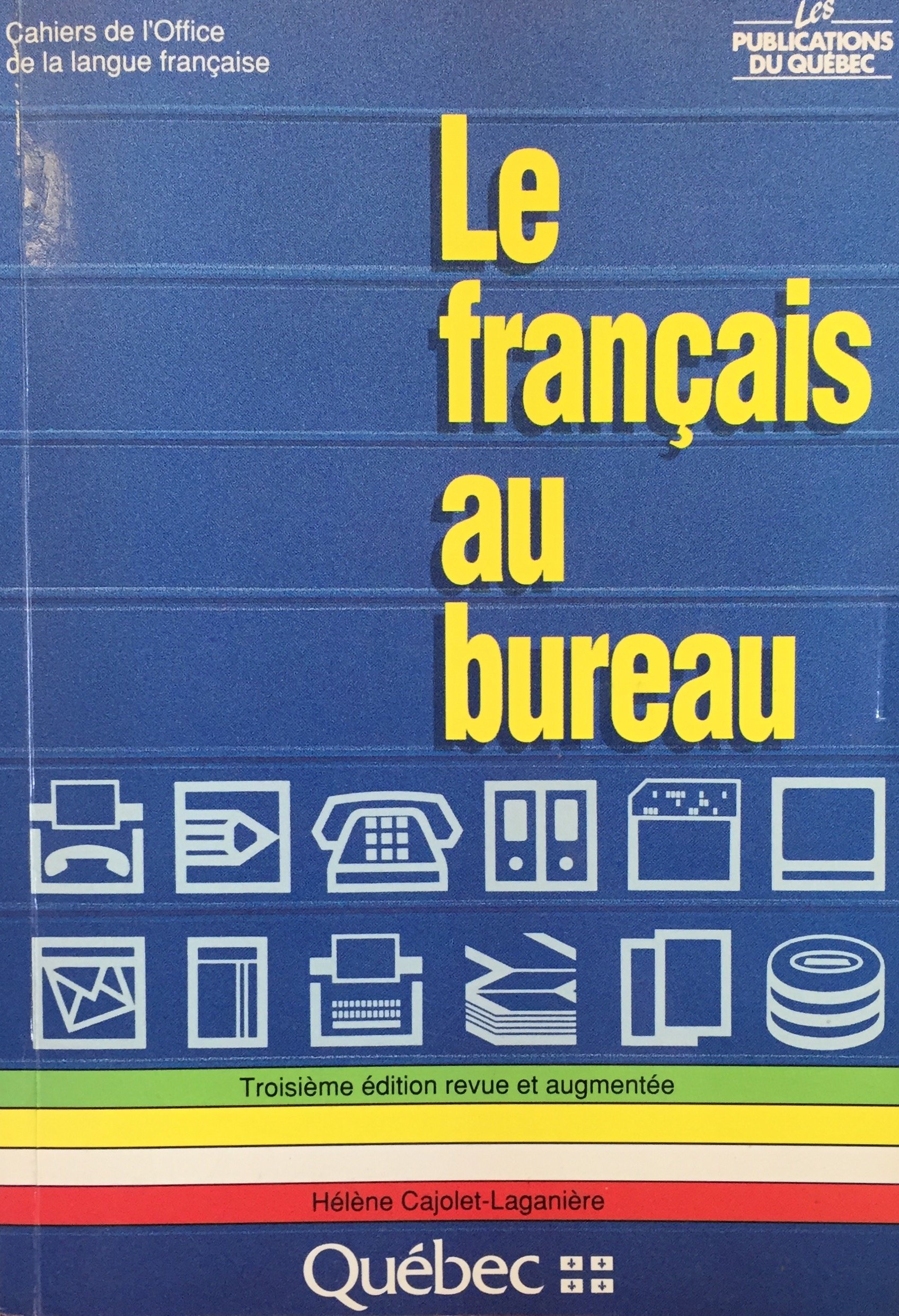 Le français au bureau (Cahiers de l'Office de la langue française) by ...