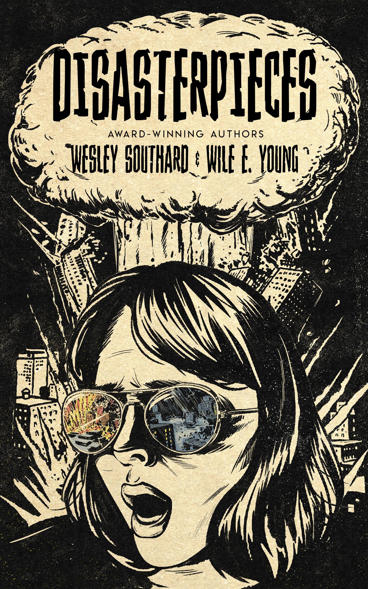 Disasterpieces by Wesley Southard | Goodreads