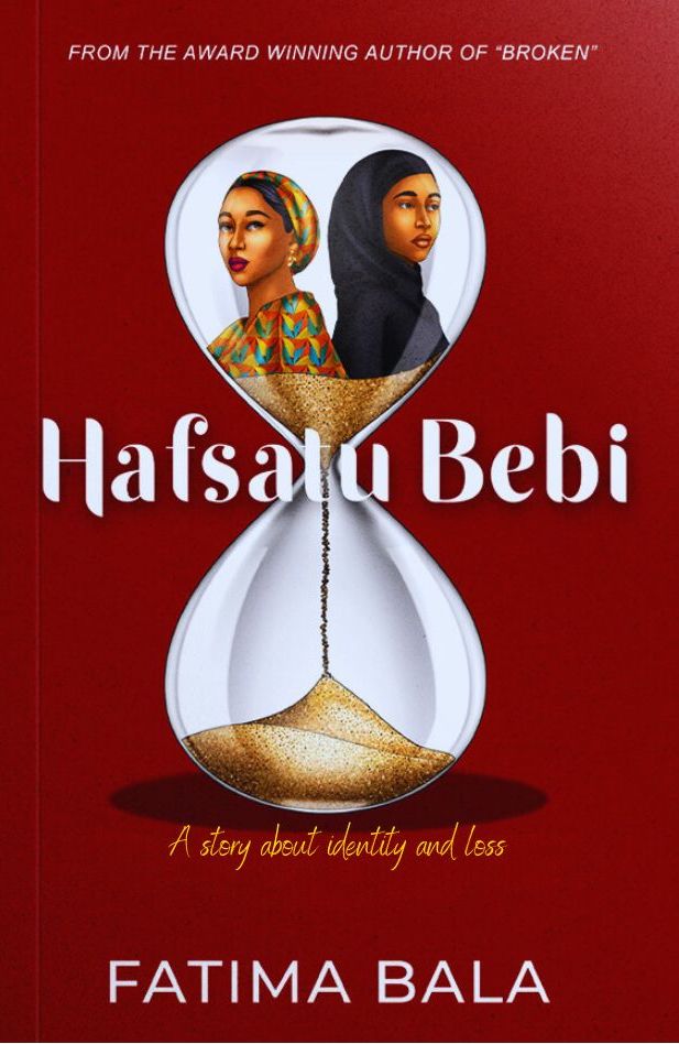 Hafsatu Bebi: A story about identity and loss by Fatima Bala | Goodreads