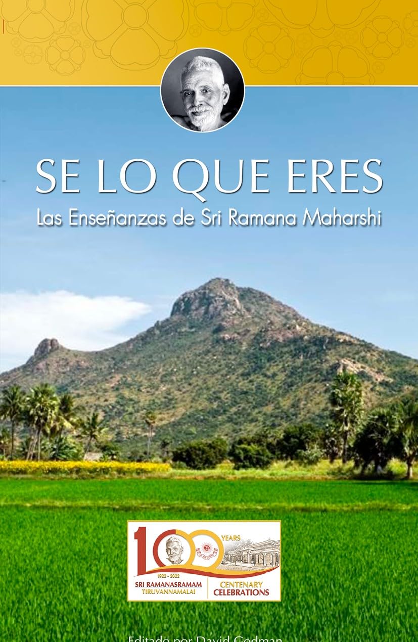 SE LO QUE ERES: Las Enseñanzas de SRI RAMANA MAHARSHI by Ramana Maharshi | Goodreads