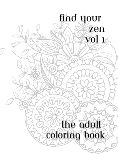 Find Your Zen Coloring Book Vol 1 by S. Bronson | Goodreads