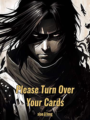 Please Turn Over Your Cards: Time Travel/Ninja Cultivation Adventure ...