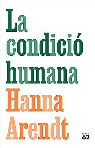 La condició humana by Hannah Arendt | Goodreads