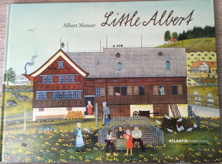 Little Albert The Story of a Farmboy from Appenzell, Switzerland by ...