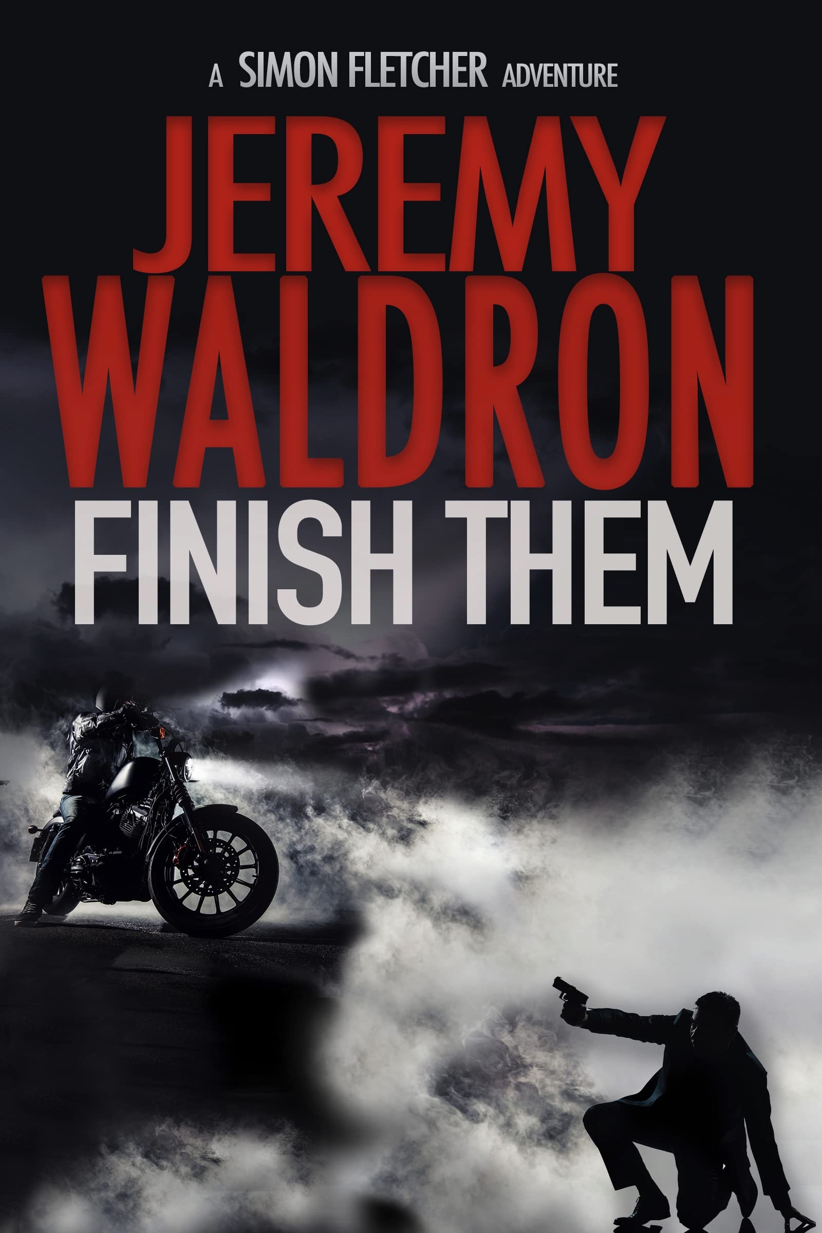 FINISH THEM (Secret Assassin Action Thriller) by Jeremy Waldron | Goodreads