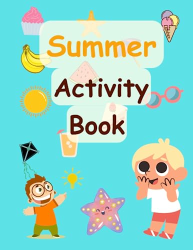 Fun-filled Summer Activity Book for Kids: Coloring, Dot Makers, Dot-to ...