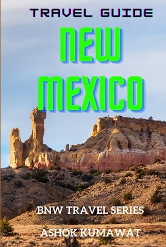 New Mexico Travel Guide (BnW Travel Series) by Ashok Kumawat | Goodreads