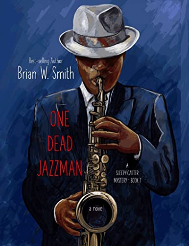 One Dead Jazzman (A Sleepy Carter Mystery - Book 7) by Brian W. Smith ...
