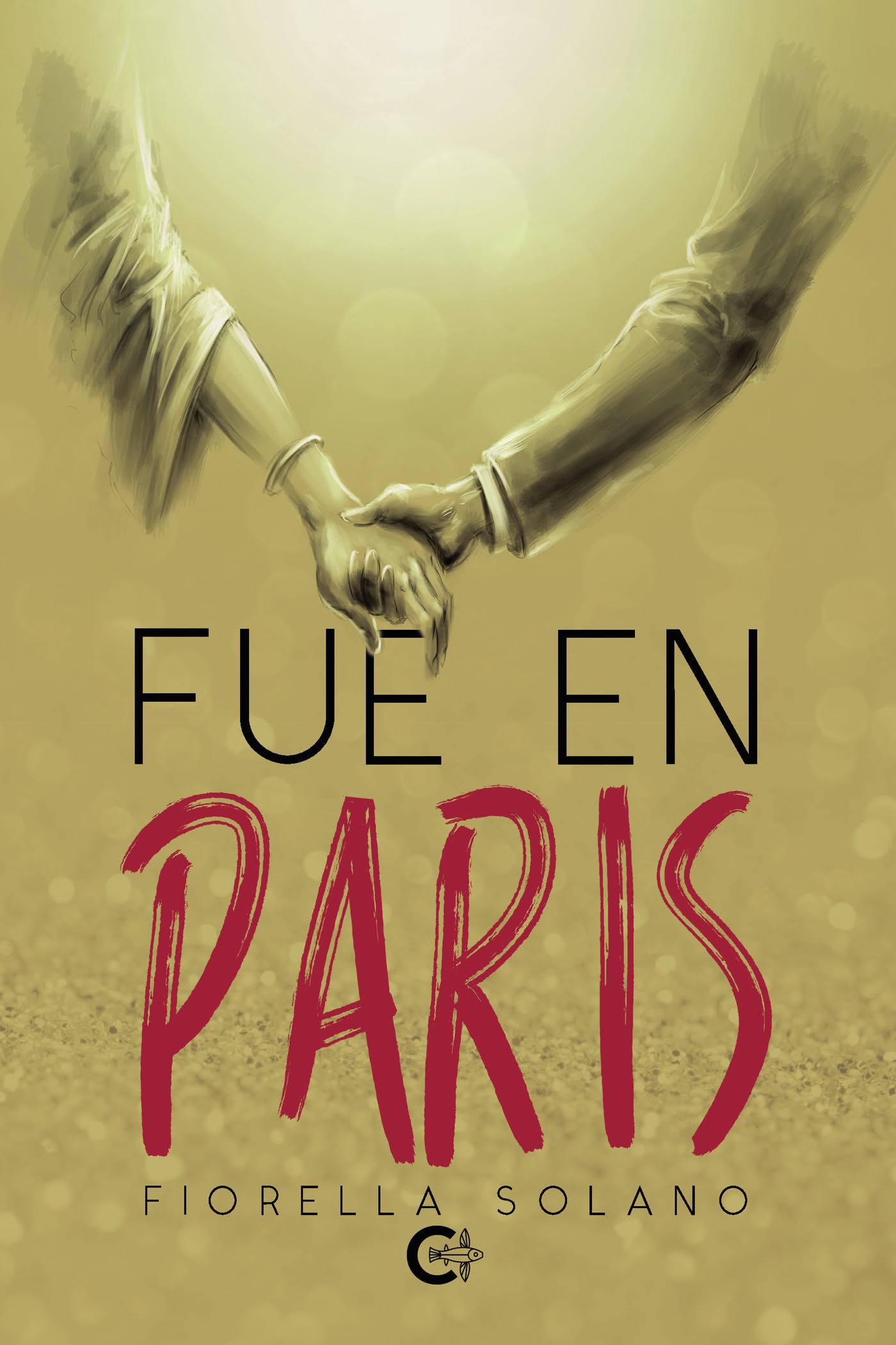 Fue en París (Spanish Edition) by Fiorella Solano | Goodreads