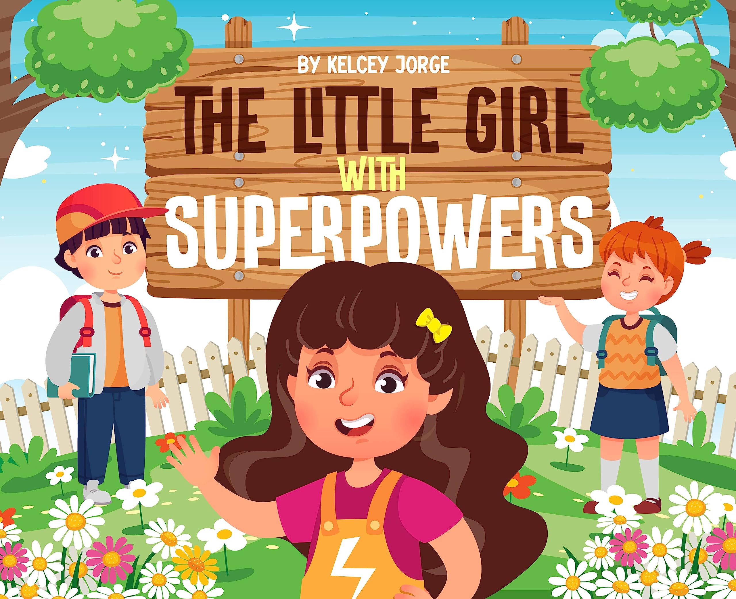 The Little Girl with Superpowers by Kelcey Jorge | Goodreads