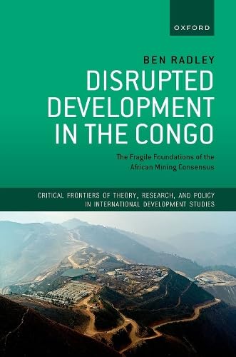 Disrupted Development in the Congo: The Fragile Foundations of the ...