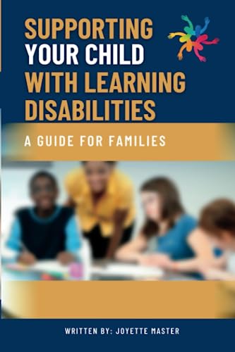 Supporting Your Child With Learning Disabilities: A Guide For Families ...