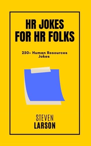 HR Jokes for HR Folks: 250+ Human Resources Jokes by Steven Larson ...
