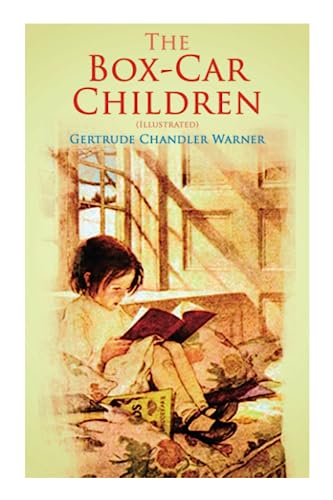 The Box-Car Children (Illustrated): Warmhearted Family Classic by ...