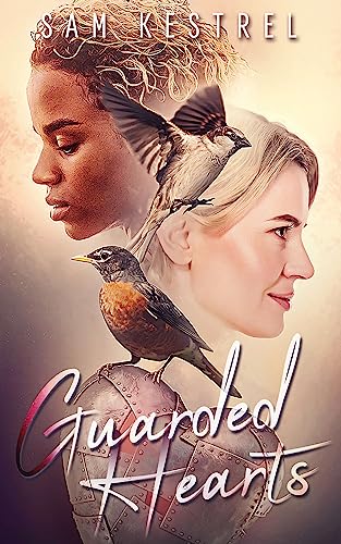 Guarded Hearts by Sam Kestrel | Goodreads