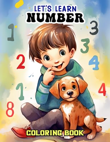 Let's Learn Number Coloring Book: Unleash Your Artistic Talents while ...