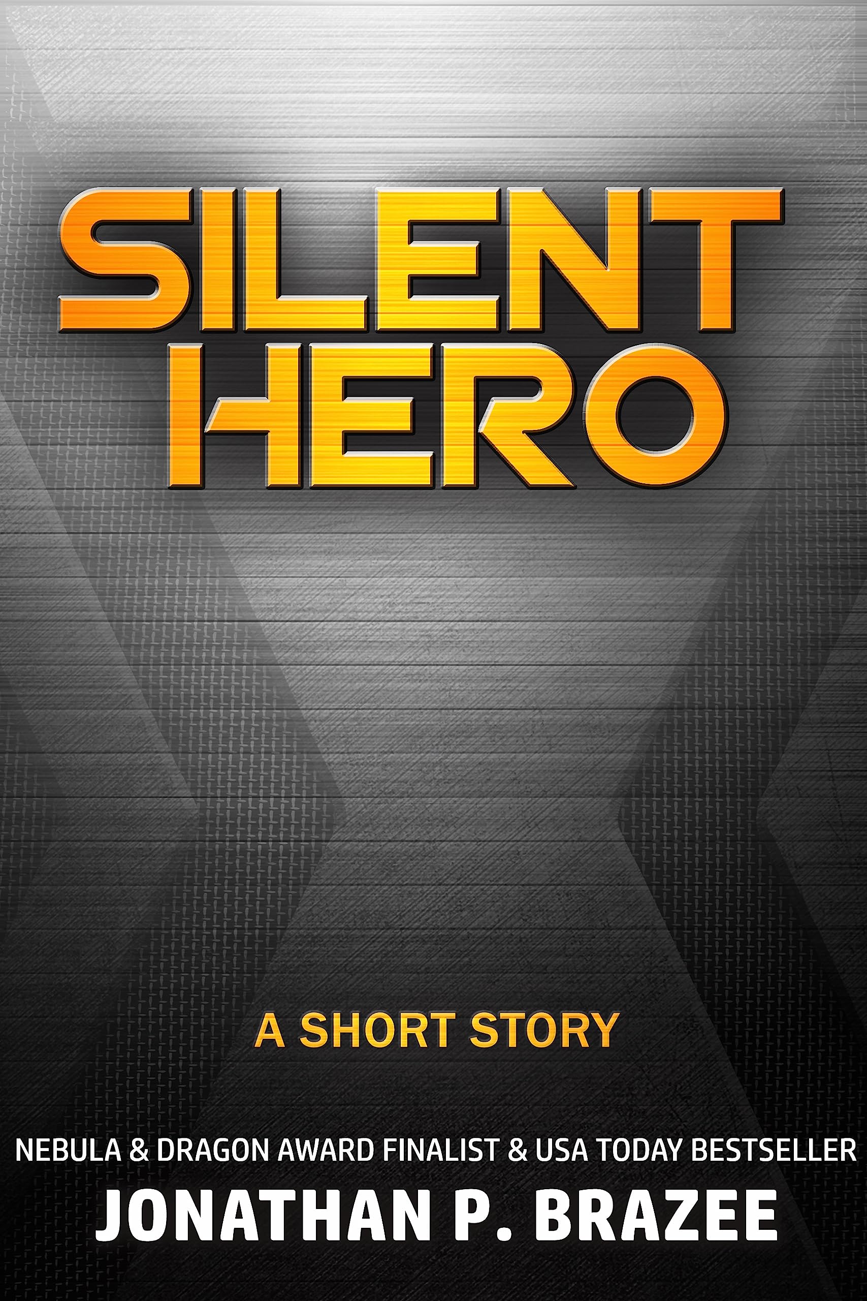 Silent Hero by Jonathan P. Brazee | Goodreads